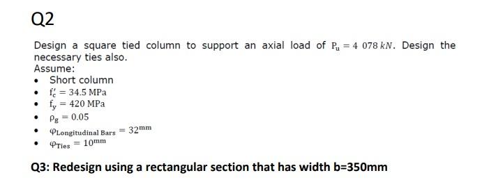 Solved Q2 Design a square tied column to support an axial | Chegg.com