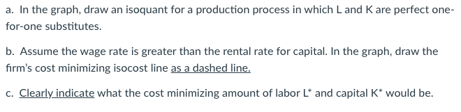 Solved a. In the graph, draw an isoquant for a production | Chegg.com