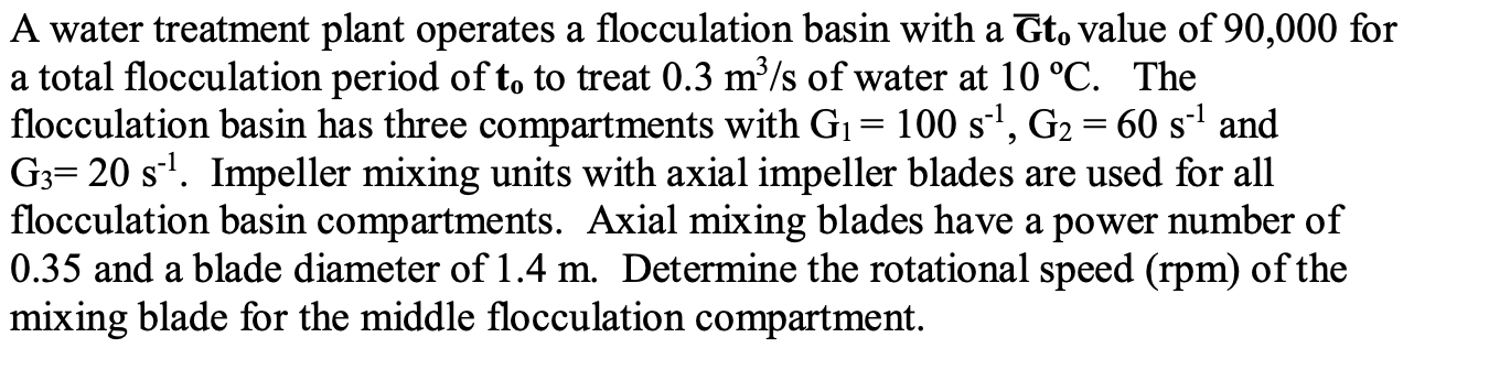 Solved A water treatment plant operates a flocculation basin | Chegg.com