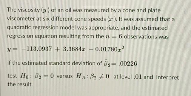 Solved The viscosity (y) of an oil was measured by a cone | Chegg.com