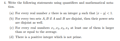 Solved 4. Write the following statements using quantifiers | Chegg.com