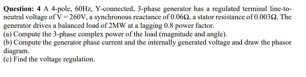Solved Question: 4 A 4-pole, 60 Hz, Y-connected, 3-phase | Chegg.com