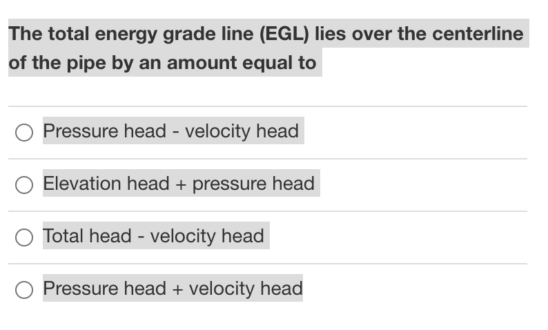 Solved The total energy grade line (EGL) lies over the | Chegg.com