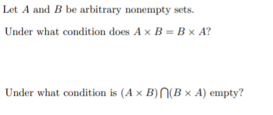 Solved Let A and B be arbitrary nonempty sets. Under what | Chegg.com