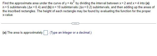 Solved Find the approximate area under the curve of y=4x2 by | Chegg.com