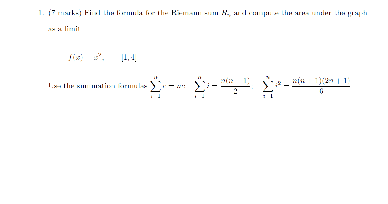 Solved 1. (7 marks) Find the formula for the Riemann sum Rn | Chegg.com