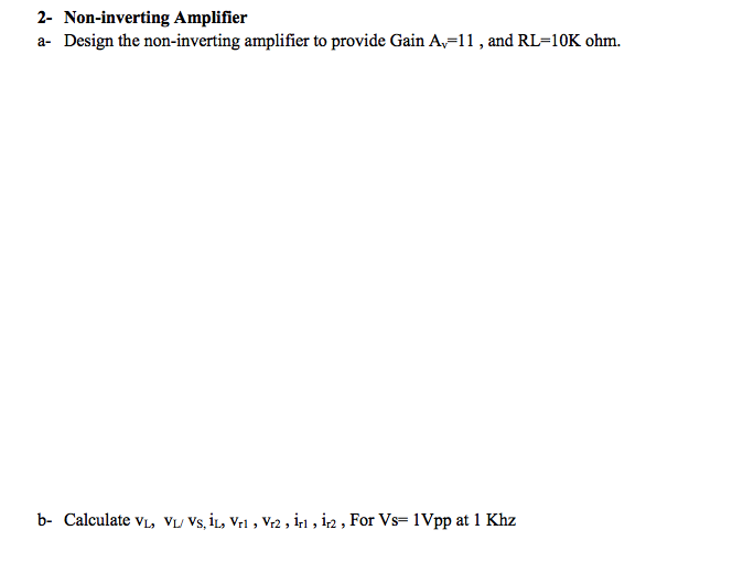Solved 2- Non-inverting Amplifier Design the non-inverting | Chegg.com