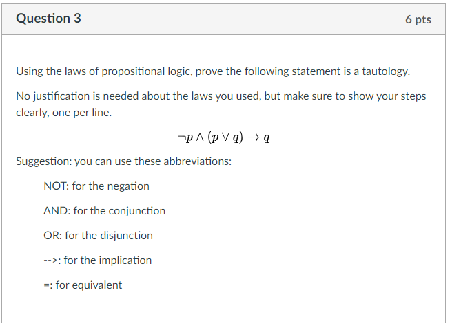 Question 3 6 pts Using the laws of propositional | Chegg.com
