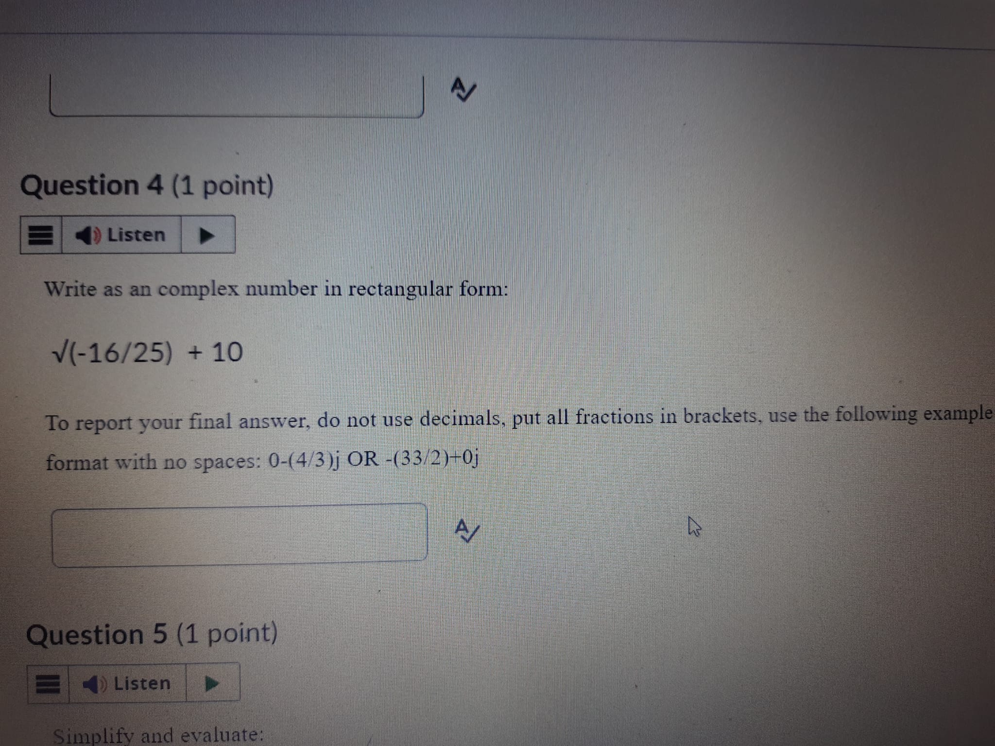 Solved Write as an complex number in rectangular form: | Chegg.com