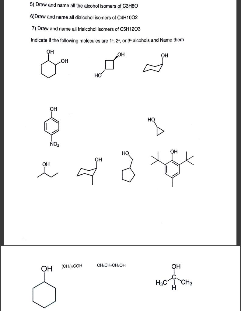 Solved 5) Draw and name all the alcohol isomers of C3H8O | Chegg.com