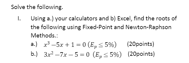 Solved Solve the following. I. Using a.) your calculators | Chegg.com