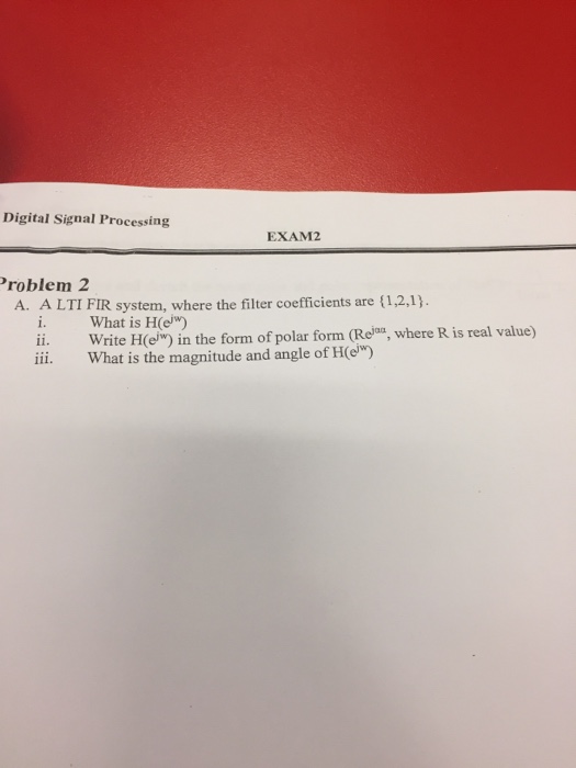 Solved Digital Signal Processing EXAM2 Problem 2 A. A LTI | Chegg.com