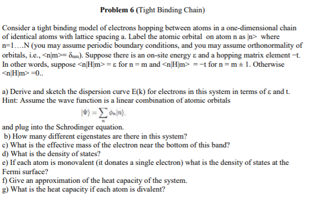 Solved Problem 6 (Tight Binding Chain) Consider a tight | Chegg.com