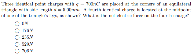 Solved Three identical point charges with q = 700nC are | Chegg.com
