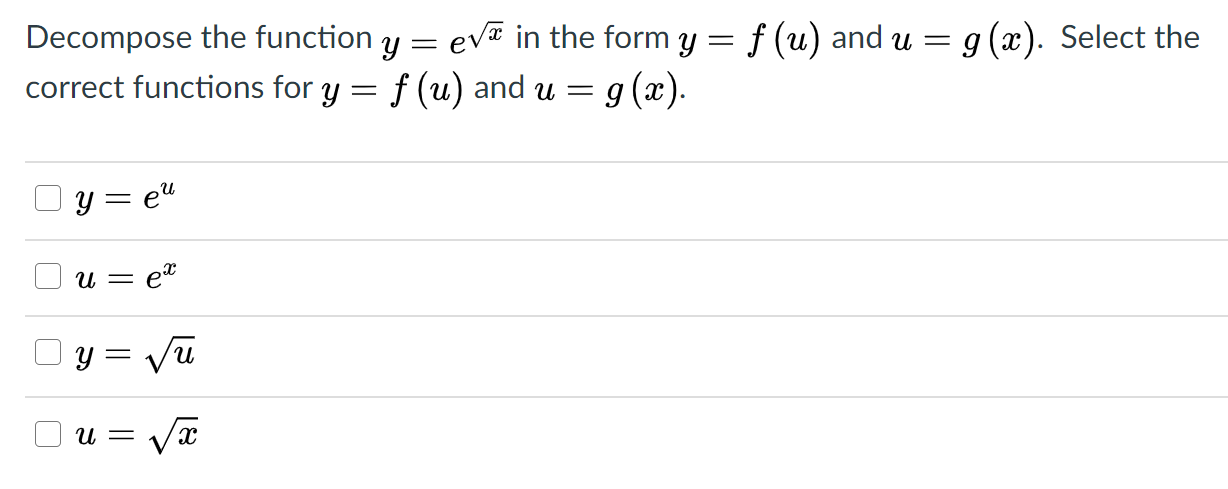 Solved Decompose the function y evæ in the form y = f(u) and | Chegg.com