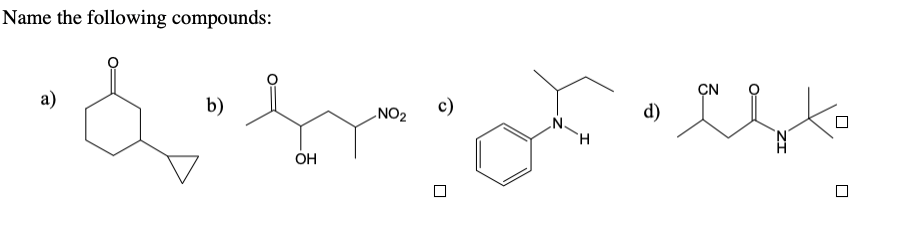 Solved Name the following compounds: a) b) c) d) | Chegg.com