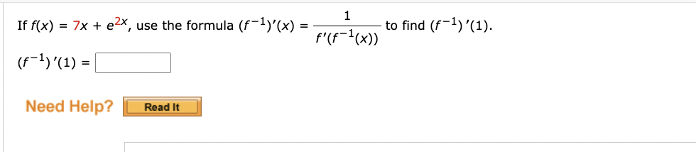 Solved If f(x)=7x+e2x, use the formula (f−1)′(x)=f′(f−1(x))1 | Chegg.com