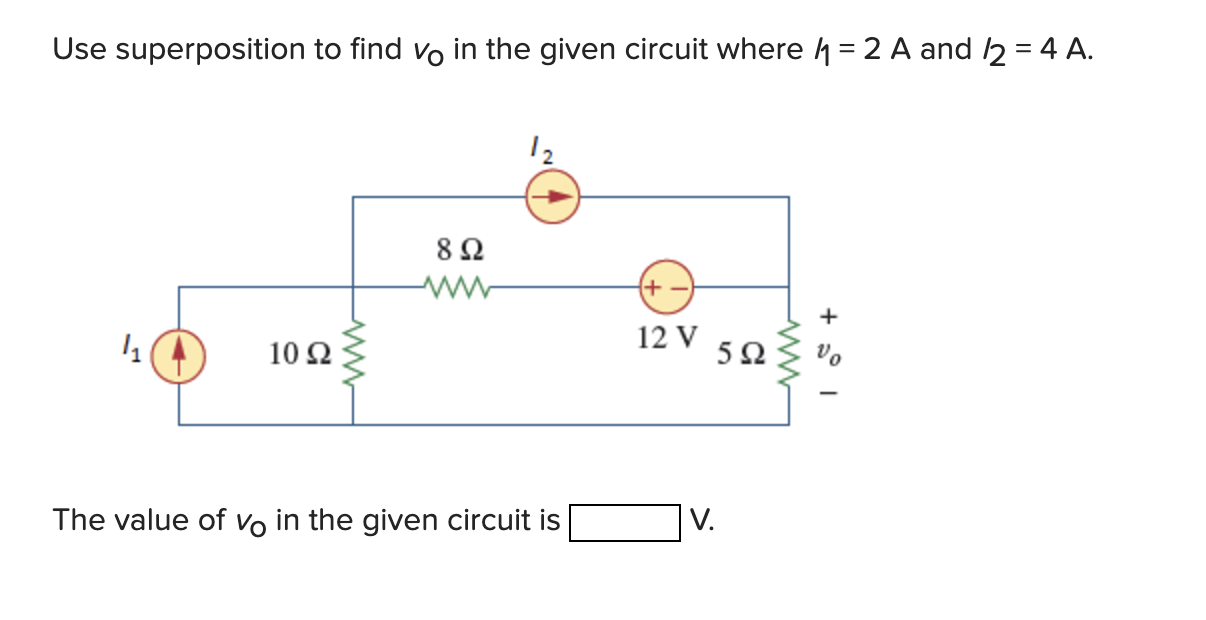 Solved Use superposition to ﻿find v0 in ﻿the given circuit | Chegg.com