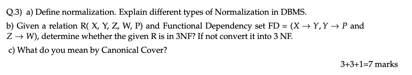Solved = Q.3) a) Define normalization. Explain different | Chegg.com