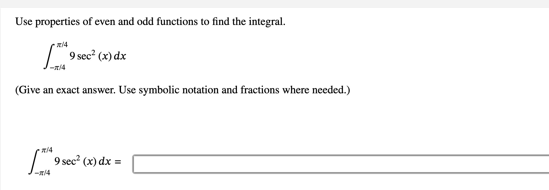Solved Use properties of even and odd functions to find the | Chegg.com
