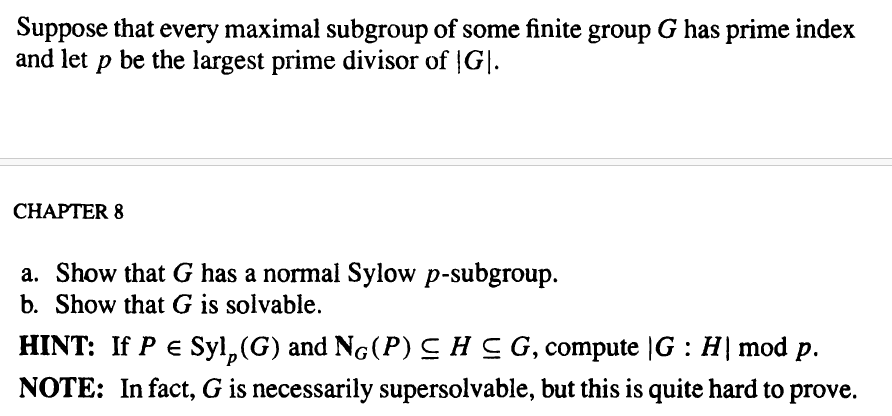 Solved Suppose that every maximal subgroup of some finite | Chegg.com