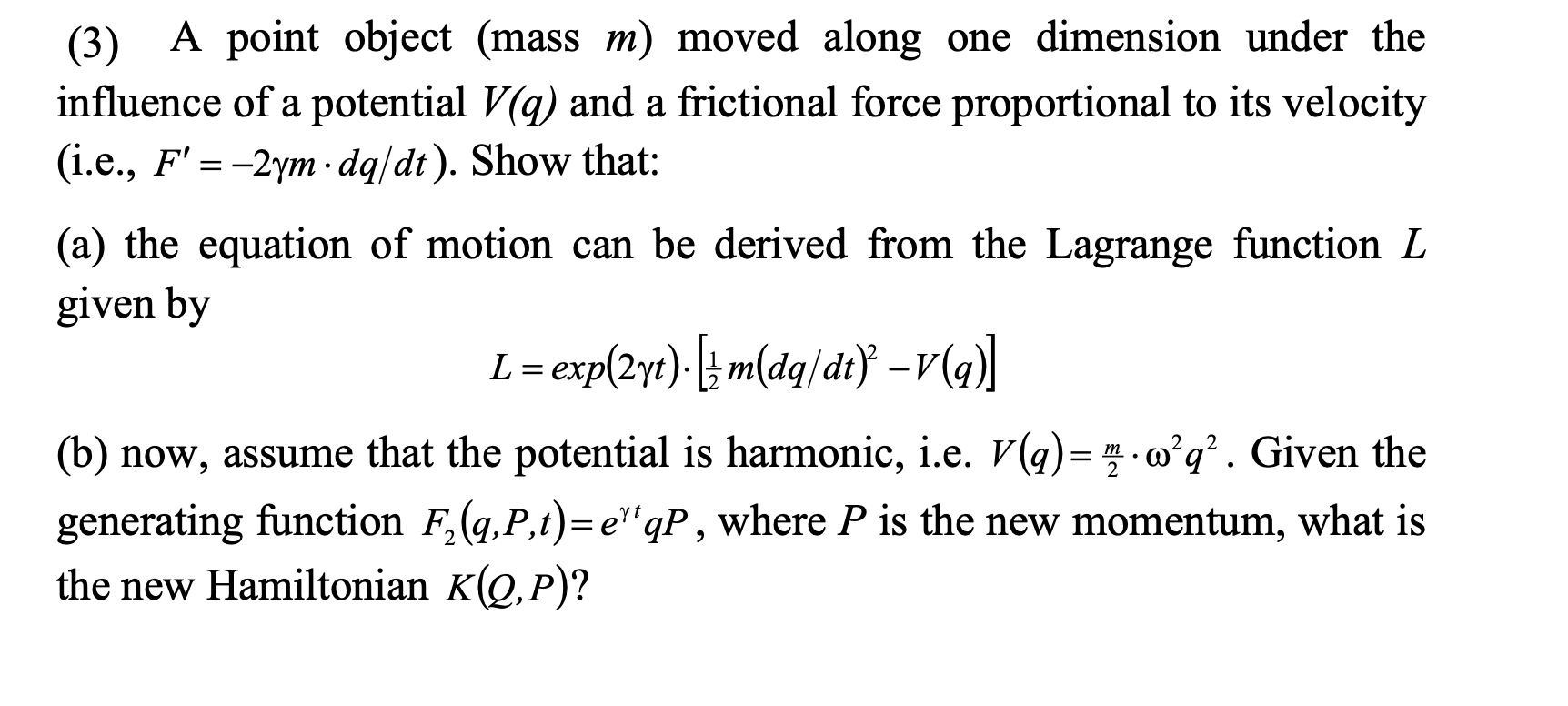 Solved (3) A point object (mass m ) moved along one | Chegg.com