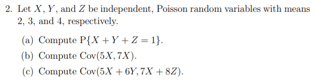 Solved 2. Let X, Y, and Z be independent, Poisson random | Chegg.com