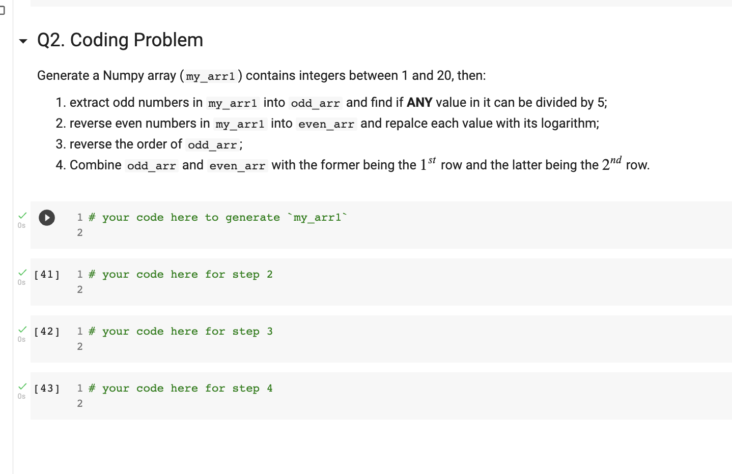 Solved Q2 Coding Problem Generate A Numpy Array Myarr1 7391