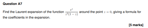 Solved Find the Laurent expansion of the function z2(1−z)ez | Chegg.com