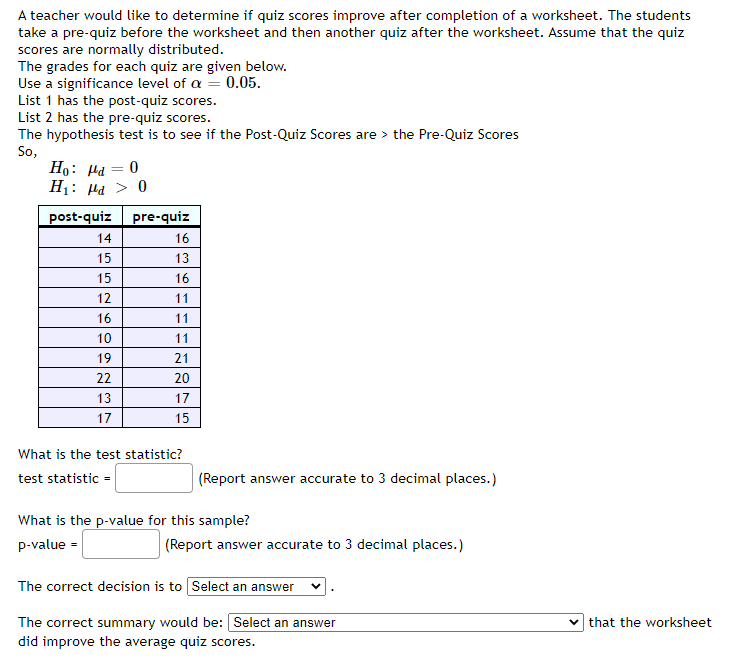 Solved A teacher would like to determine if quiz scores | Chegg.com
