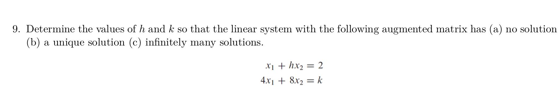 Solved 9. Determine the values of h and k so that the linear | Chegg.com