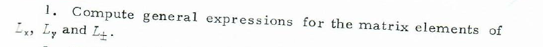 Solved 1. Compute general expressions for the matrix | Chegg.com