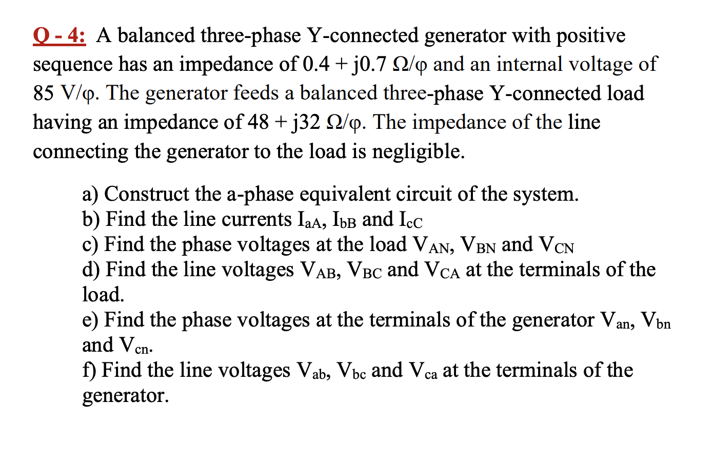 Solved Q 4 A Balanced Three Phase Y Connected Generator