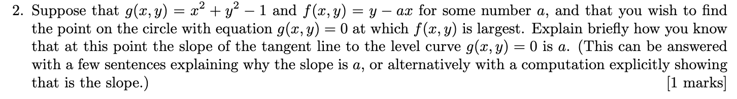 Solved 2. Suppose that g(x,y)=x2+y2−1 and f(x,y)=y−ax for | Chegg.com