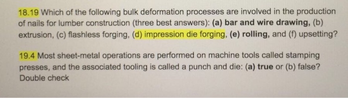 Solved Which of the following bulk deformation processes are | Chegg.com