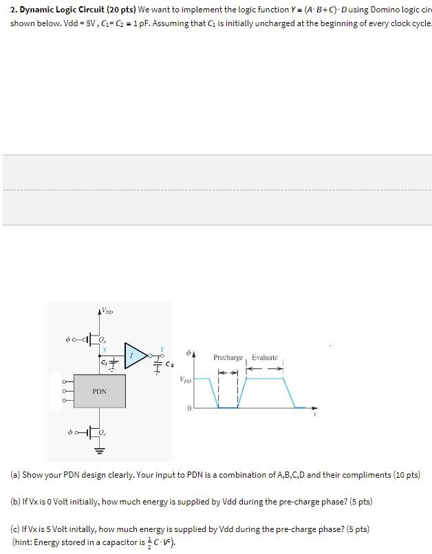 Solved 2. Dynamic Logic Circuit (20 pts) We want to | Chegg.com