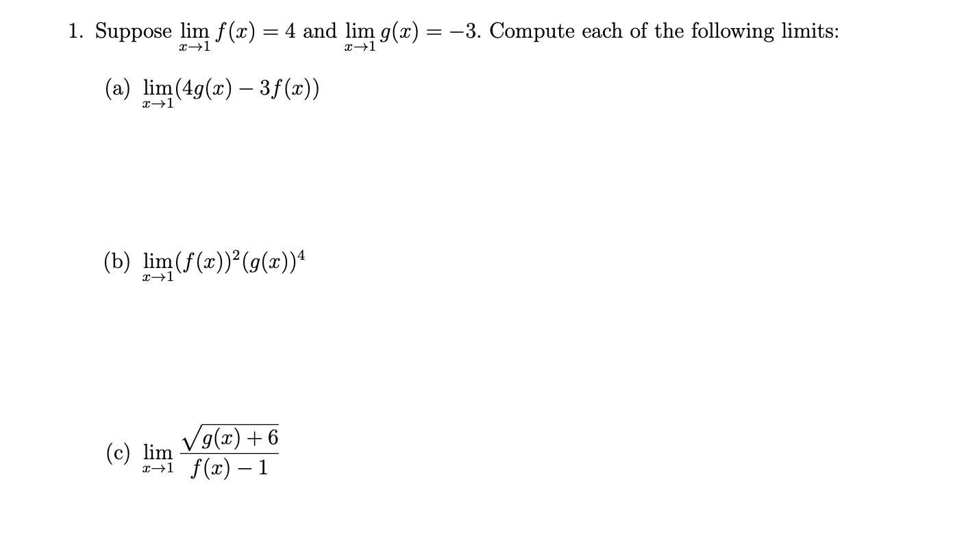 Solved 1. Suppose limx→1f(x)=4 and limx→1g(x)=−3. Compute | Chegg.com
