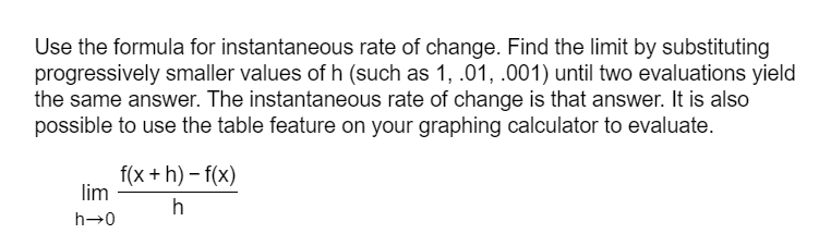 Solved Use the formula for instantaneous rate of change. | Chegg.com