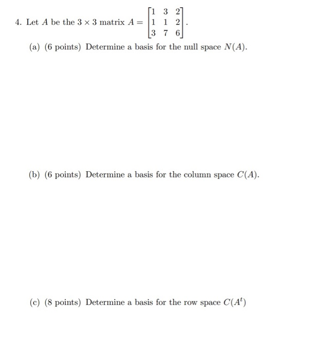 Solved [1 3 27 4. Let A be the 3 x 3 matrix A = 1 1 2 . (3 7 | Chegg.com