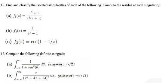 Solved 15. Find and classify the isolated singularities of | Chegg.com