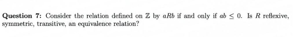 Solved Question 7: Consider the relation defined on Z by aRb | Chegg.com