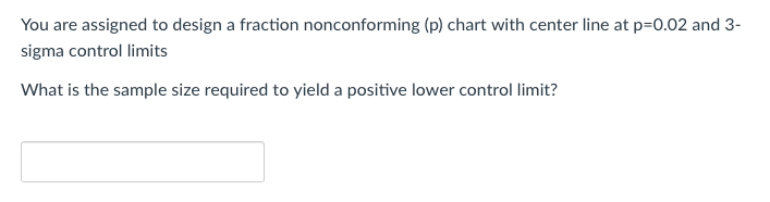 Solved You are assigned to design a fraction nonconforming | Chegg.com