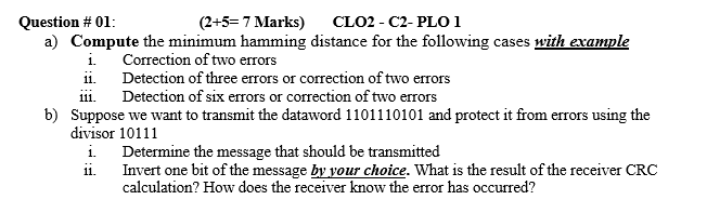 Solved Question #01: (2+5= 7 Marks) CLO2-C2-PLO 1 a) Compute | Chegg.com