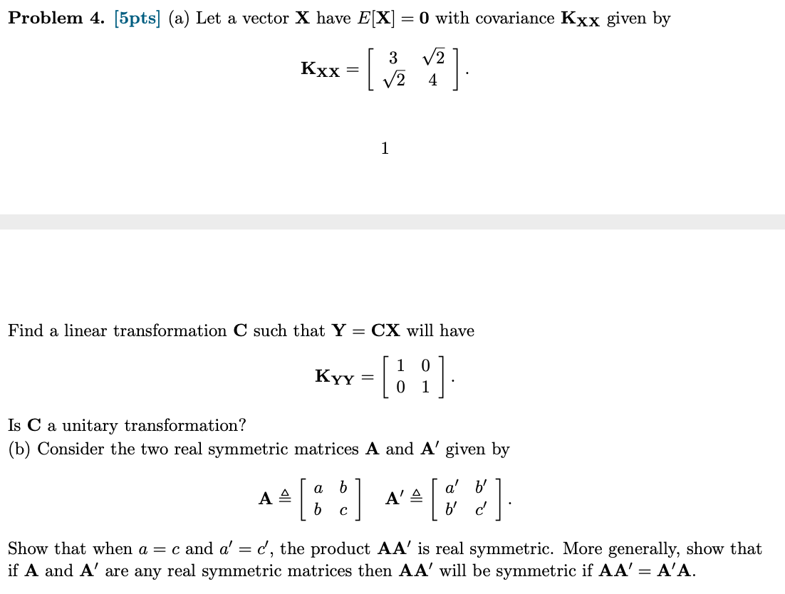 [Solved]: Problem 4. [5pts] (a) Let a vector ( mathbf{X}