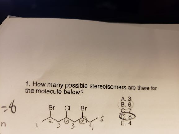 Solved 1. How many possible stereoisomers are there for the | Chegg.com