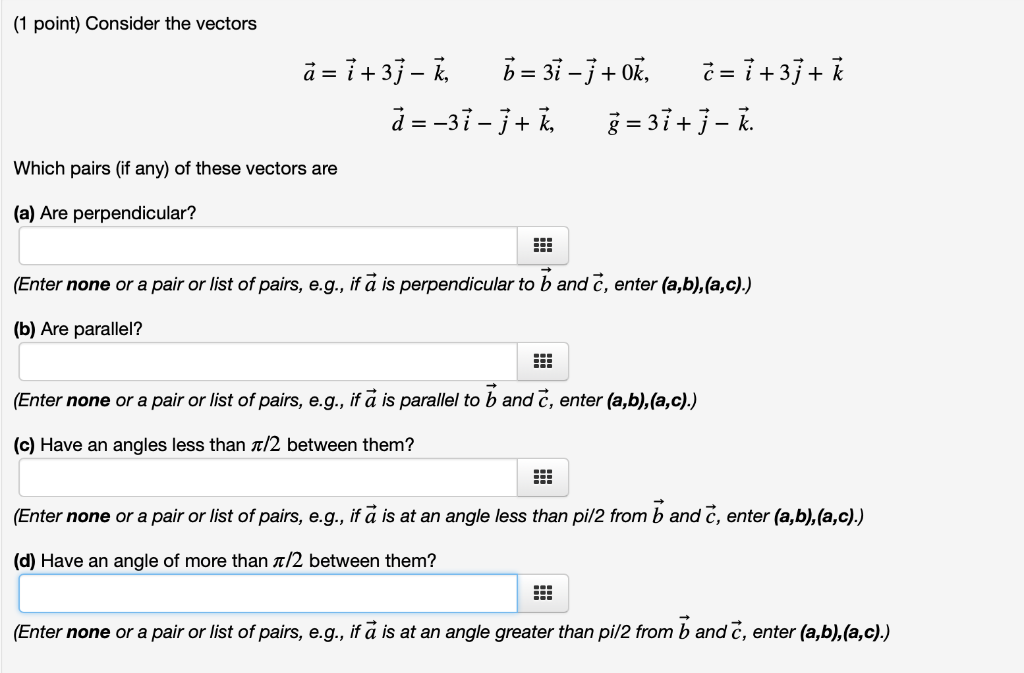 Solved (1 point) Consider the vectors Which pairs (if any) | Chegg.com