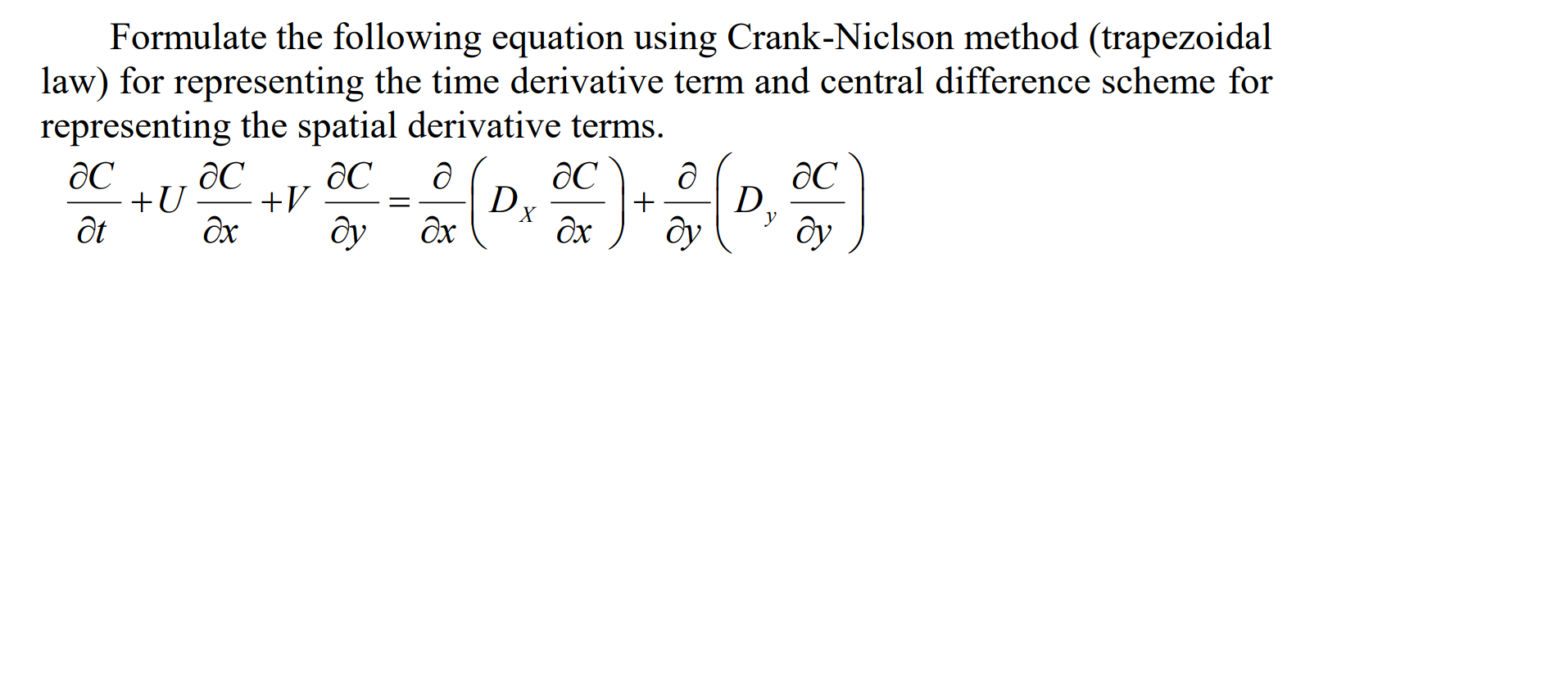 Solved Formulate the following equation using Crank-Niclson | Chegg.com