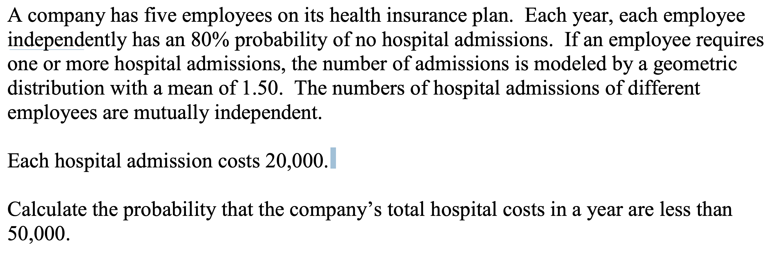 Solved A company has five employees on its health insurance | Chegg.com