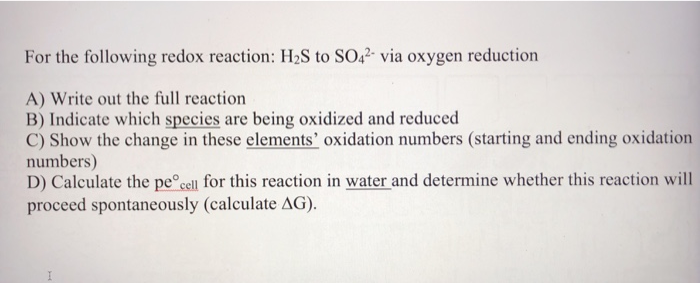 Solved For the following redox reaction: H2S to SO42 via | Chegg.com