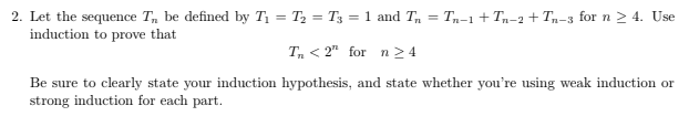 Solved 2. Let the sequence T be defined by T,-T2-T3-1 and | Chegg.com
